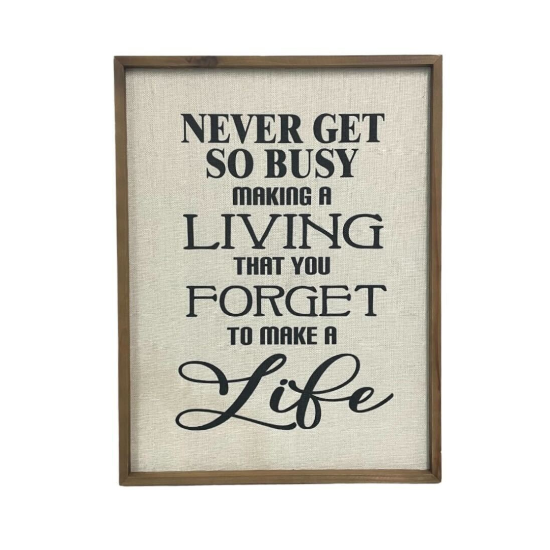 Wall Sign Never Get So Busy – Lakeside Garden Gallery